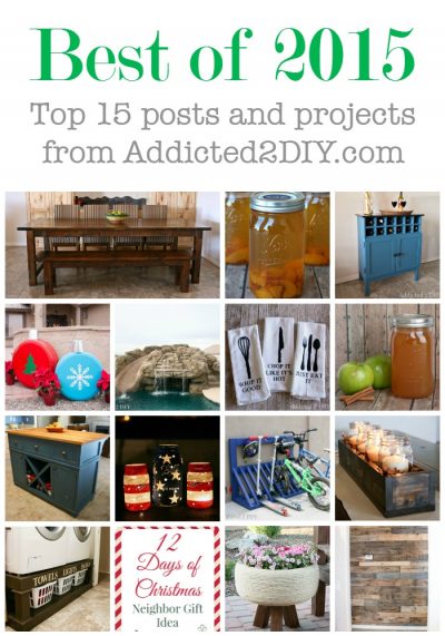 Best of 2015 - Top 15 Posts and Projects - Addicted 2 DIY